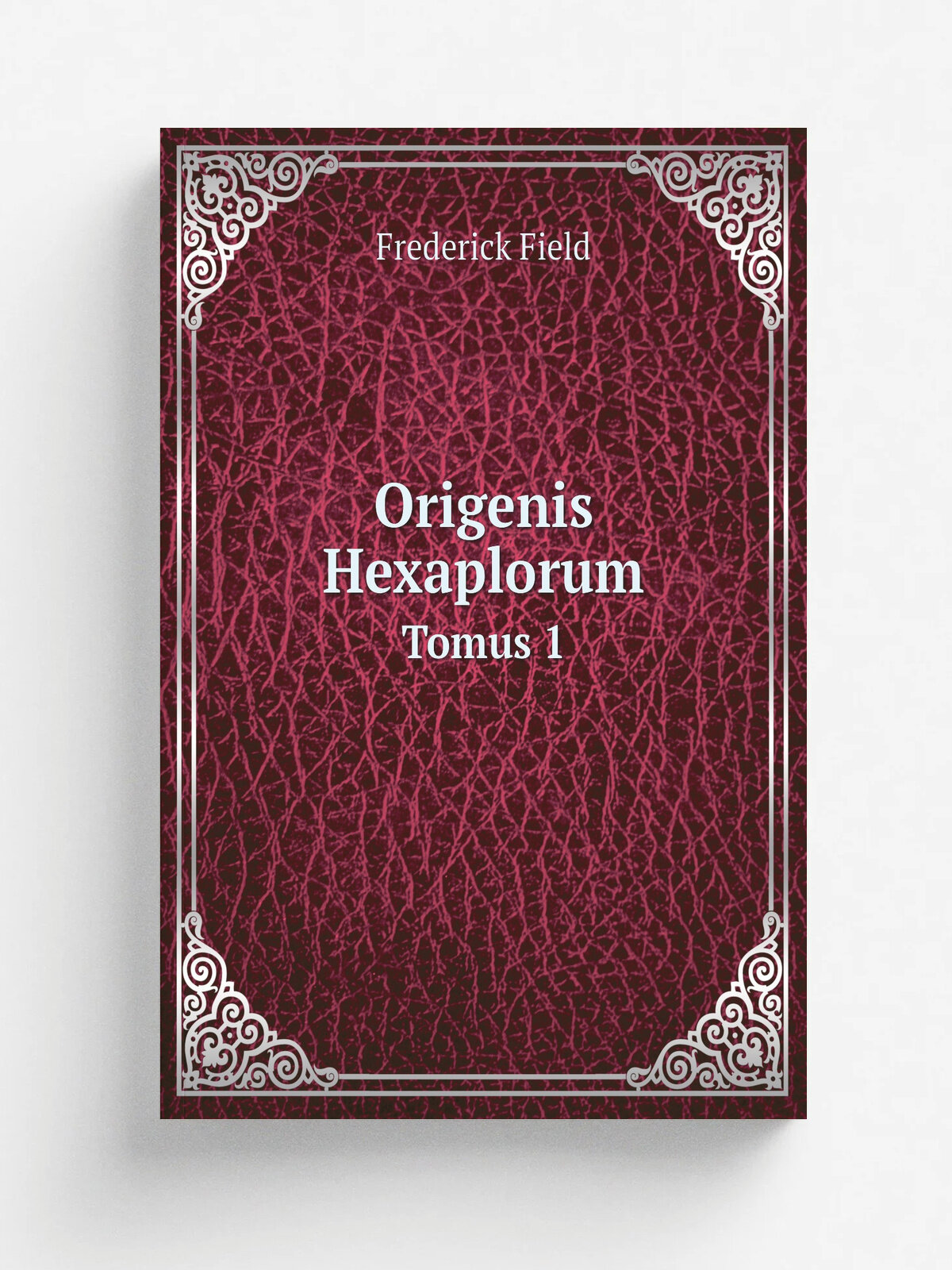 Origenis Hexaplorum. Tomus 1 | Frederick Field | 1875 | Репринт