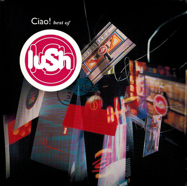 LUSH Ciao! Best Of Lush (2LP)
