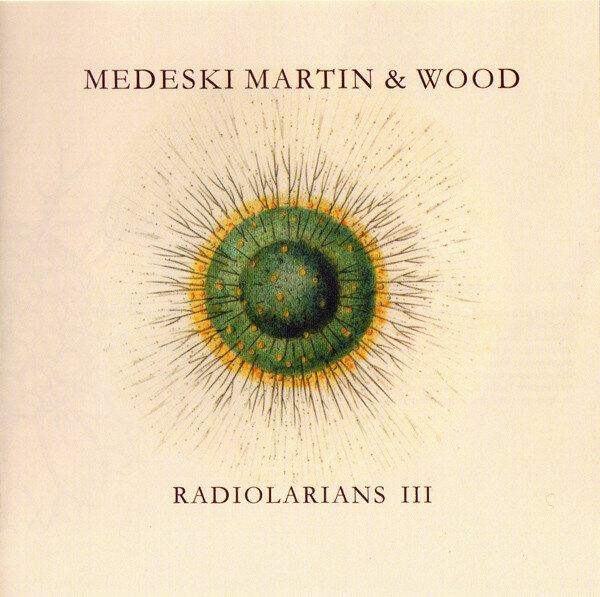 Medeski Martin Wood - Radiolarians III (1CD-Аудио, Германия 2009, VG+/VG+)