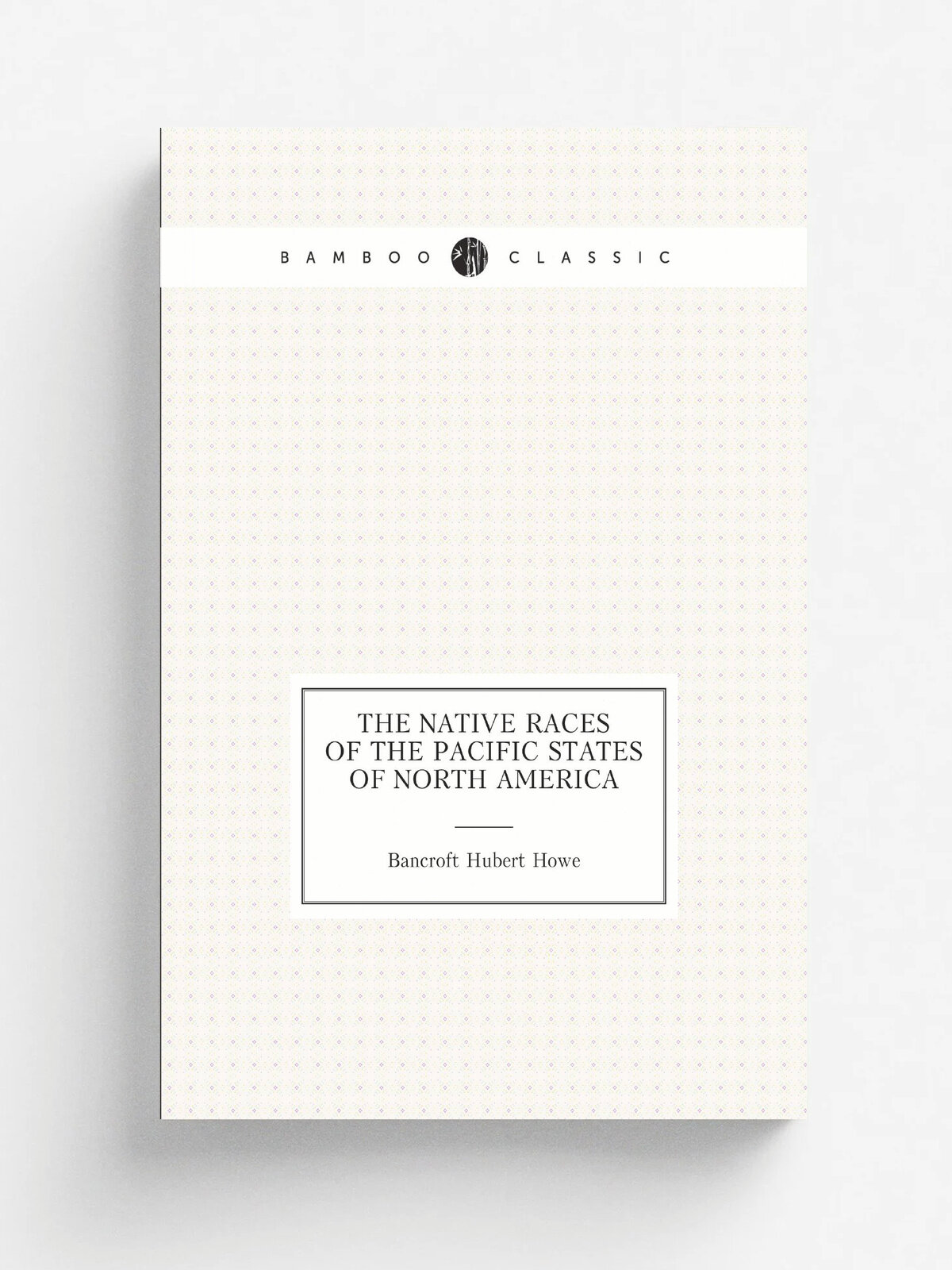 The native races of the Pacific states of North America