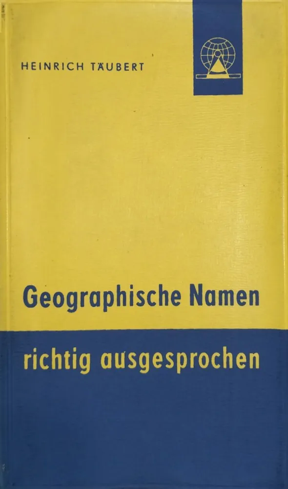 Geographische Namen- richtig ausgesprochen - Словарь географических наименований на немецком языке с указанием их произношения