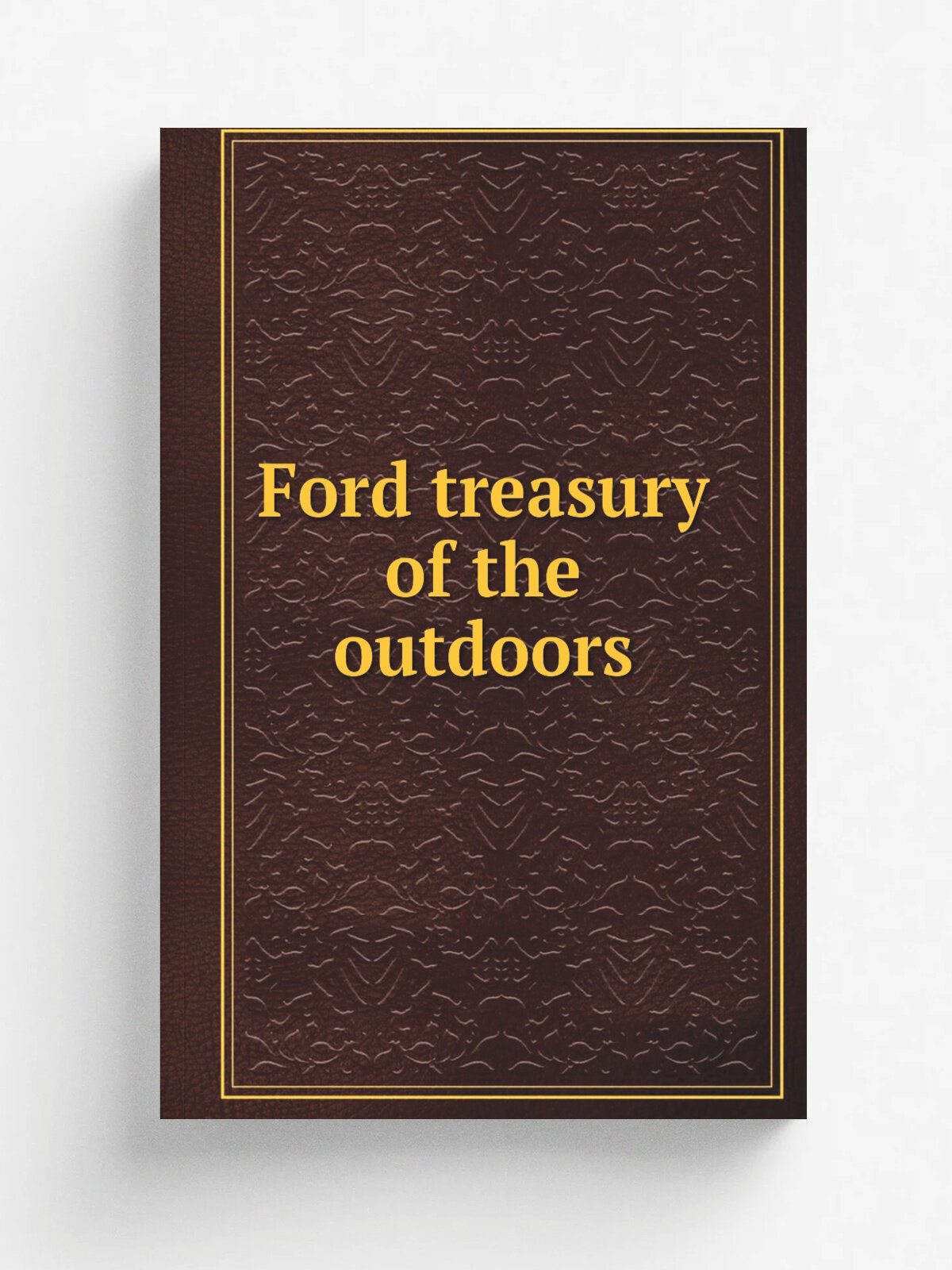 Ford treasury of the outdoors | Репринт