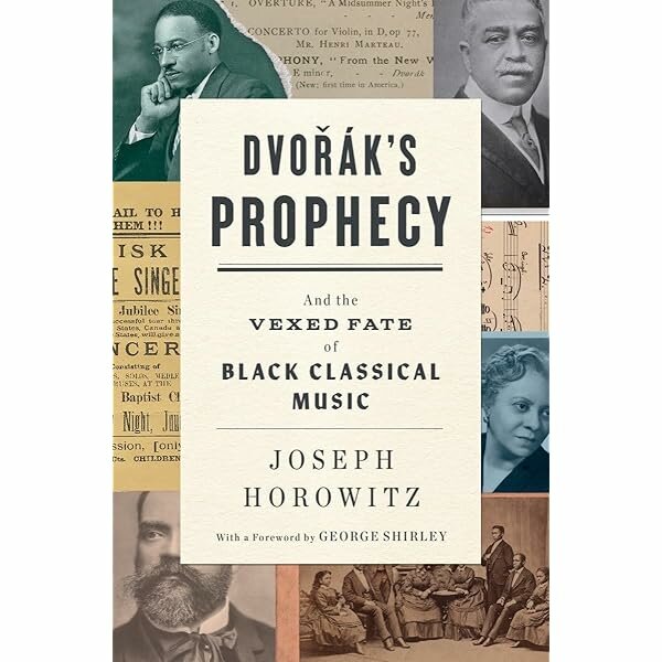 Dvorak's Prophecy: And the Vexed Fate of Black Classical Music，Reprinted paperback book