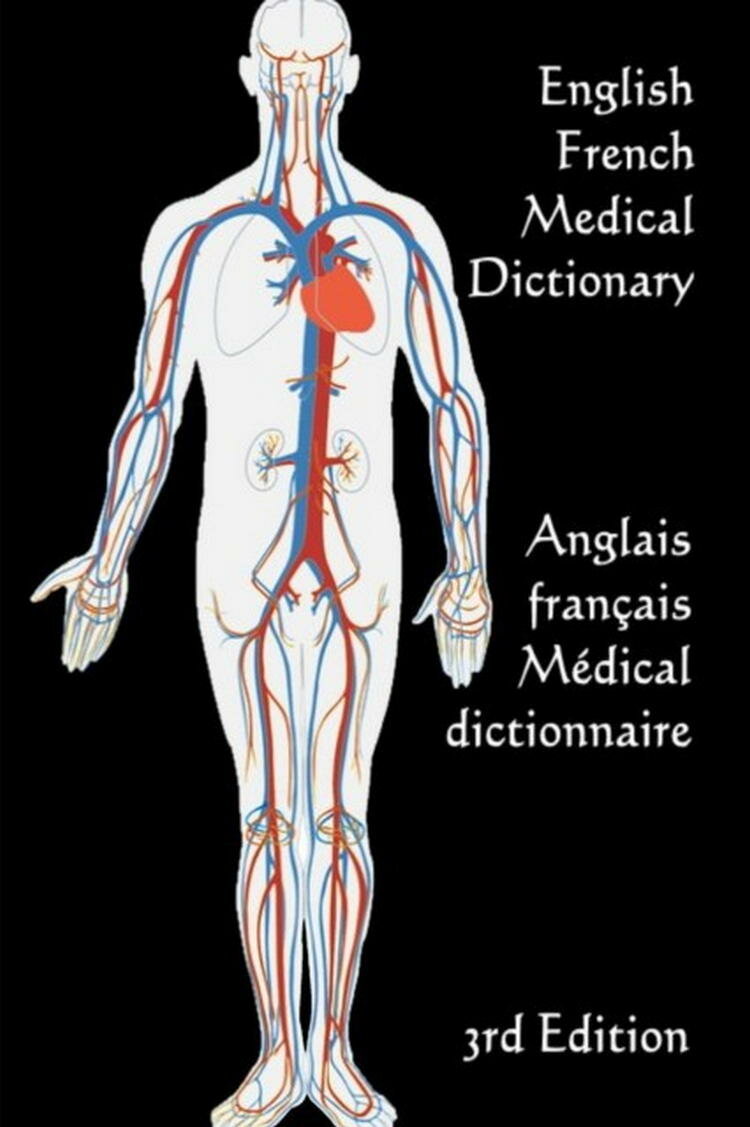 English / French Medical Dictionary: 3rd Edition ( Words R Us Bilingual Dictionaries #87 ) Contributor(s): Istache, Dieuseul (Editor), Rigdon, John C (Author)