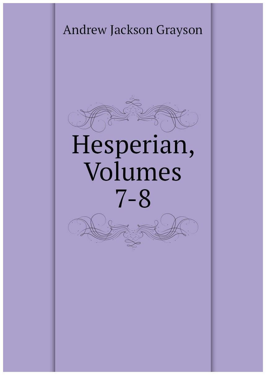 Hesperian, Volumes 7-8