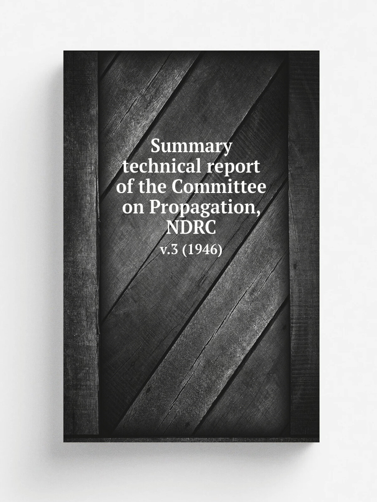 Summary technical report of the Committee on Propagation, NDRC. v.3 (1946)