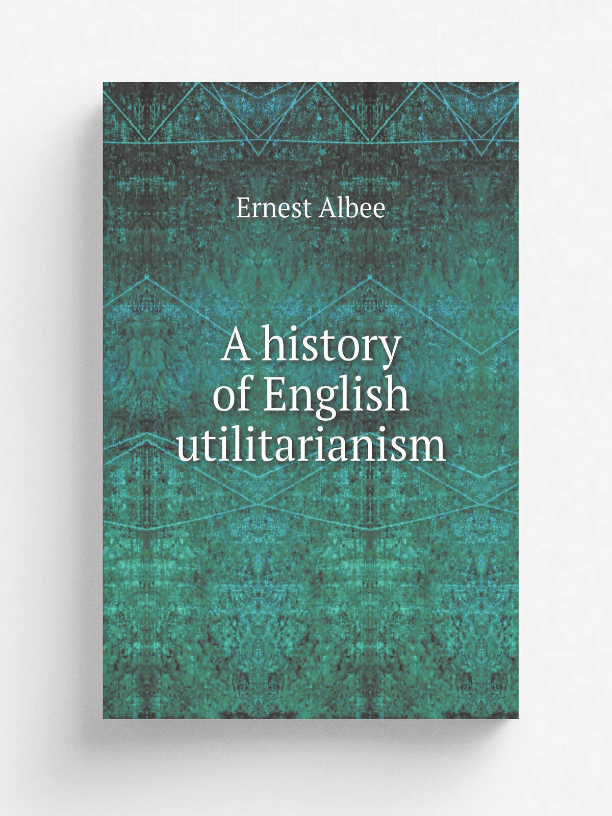 A history of English utilitarianism