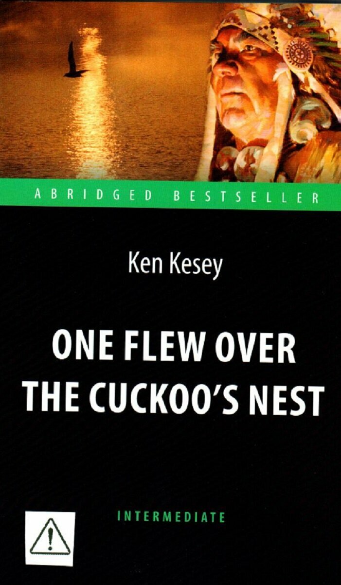 Кизи К. "Пролетая над гнездом кукушки (One Flew over the Cuckoo`s Nest). Адаптированная книга для чтения на англ. языке. Intermediate"