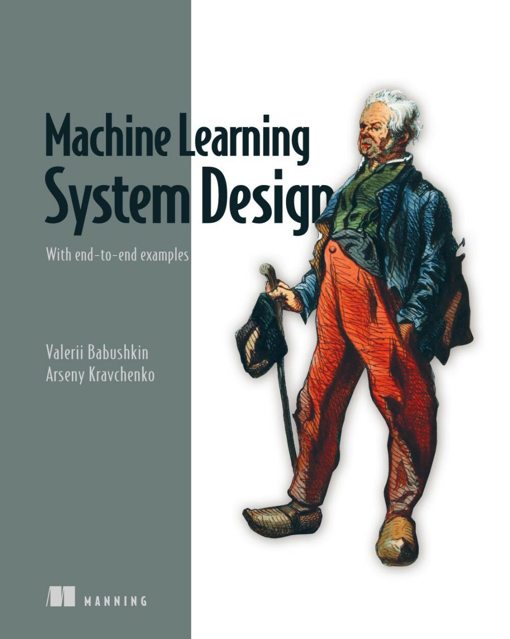 Machine Learning System Design: With end-to-end examples Reprinted books