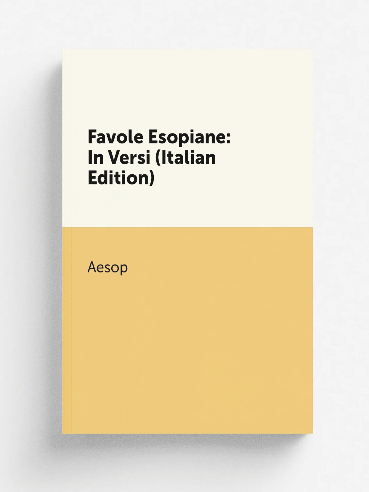 Favole Esopiane: In Versi (Italian Edition) | Эзоп | Репринт