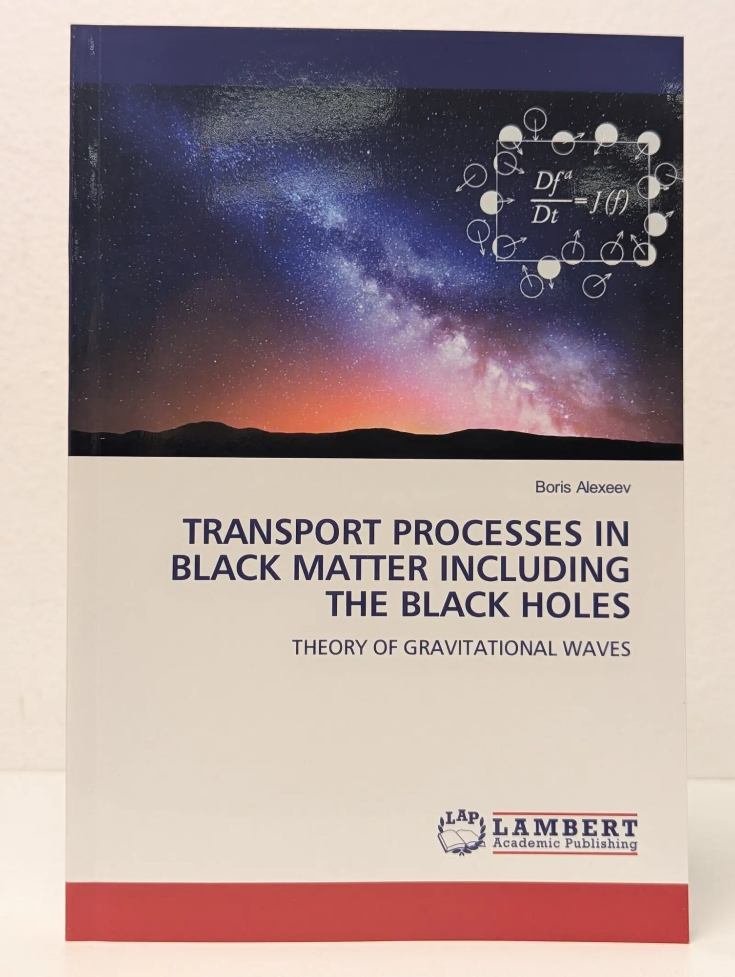 Transport Processes in Black Matter Including the Black Holes. Theory of Gravitational Waves Алексеев Борис 2020