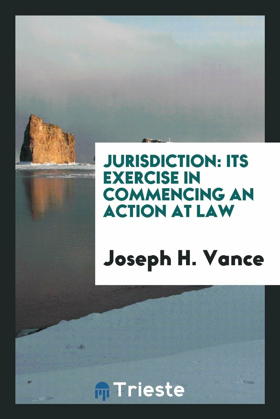 Jurisdiction. Its Exercise in Commencing an Action at Law