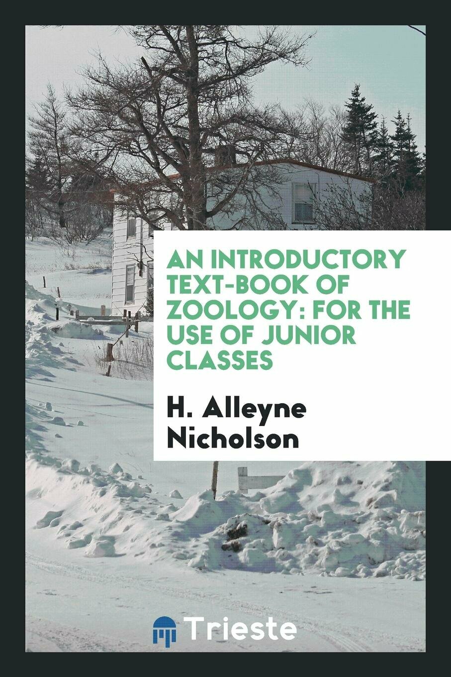 An Introductory Text-Book of Zoology. For the Use of Junior Classes