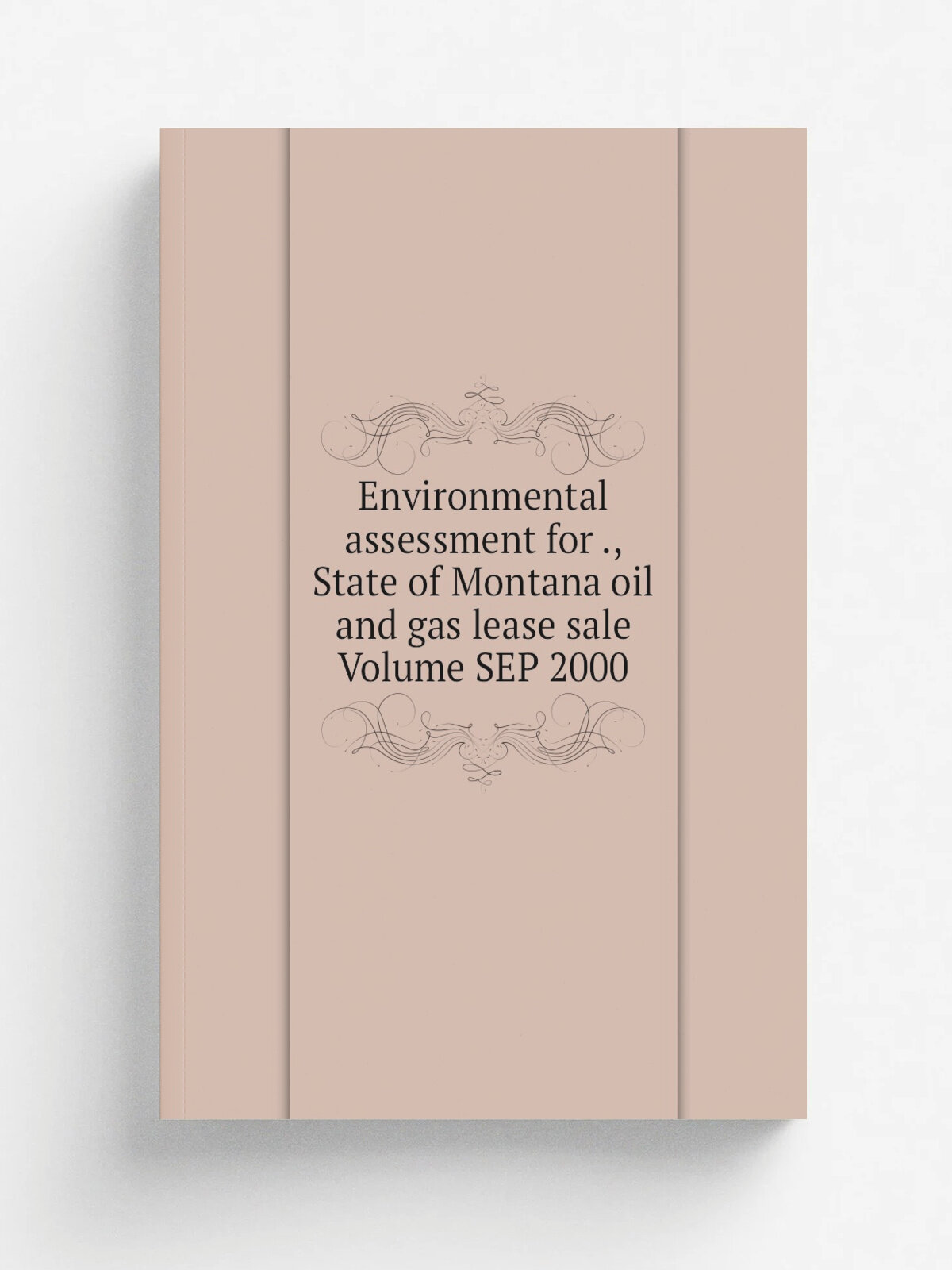 Environmental assessment for , State of Montana oil and gas lease sale Volume SEP 2000