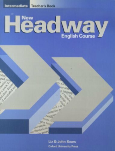 New Headway: English Course: Intermediate. Teacher's Book