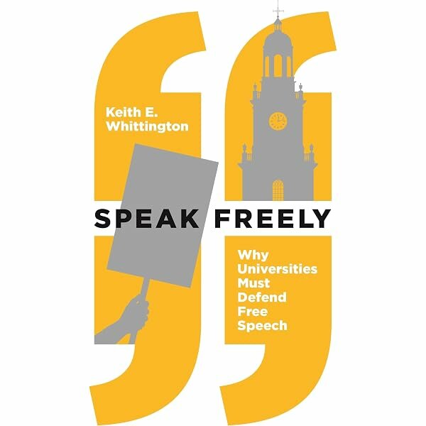 Speak Freely: Why Universities Must Defend Free Speech (New Forum Books)，Reprinted paperback book