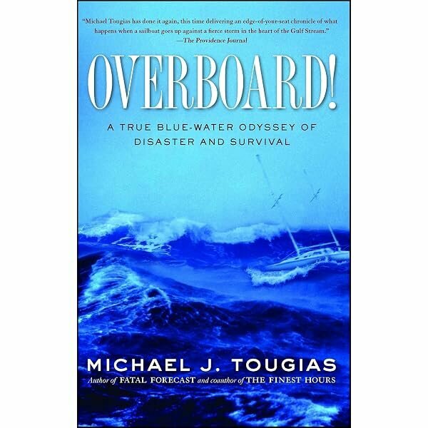 Overboard: A True Blue-water Odyssey of Disaster and Survival，Reprinted paperback book
