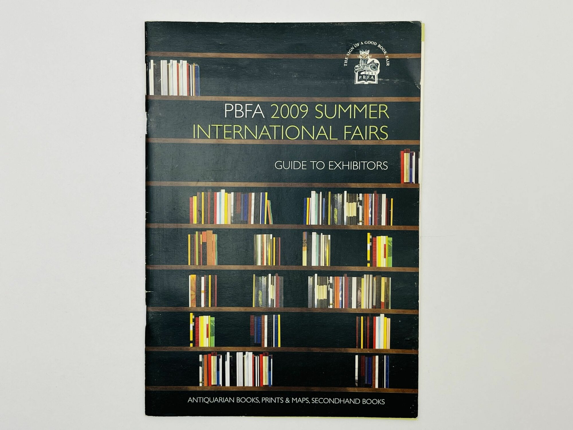 PBFA 2009: Summer International Fairs. Guide to Exhibitors Лондонская международная книжная ярмарка: Антикварные книги, гравюры и карты