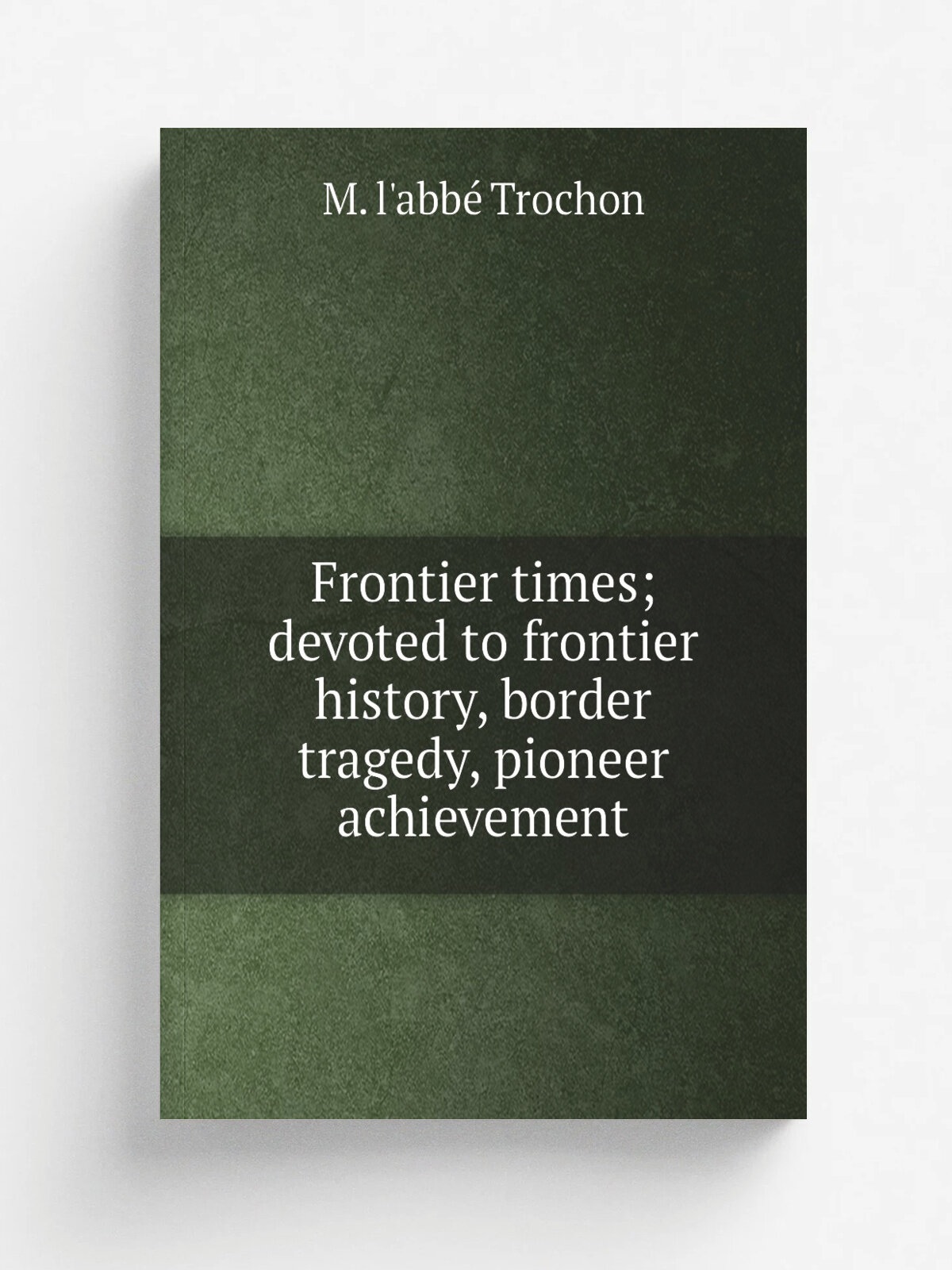 Frontier times; devoted to frontier history, border tragedy, pioneer achievement