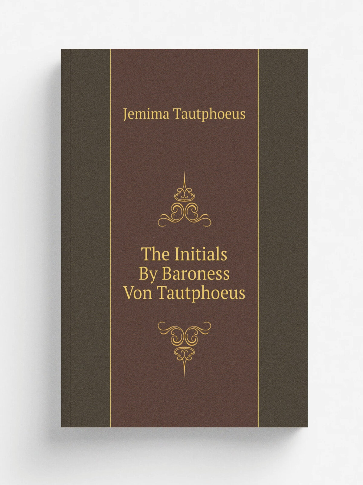 The Initials By Baroness Von Tautphoeus