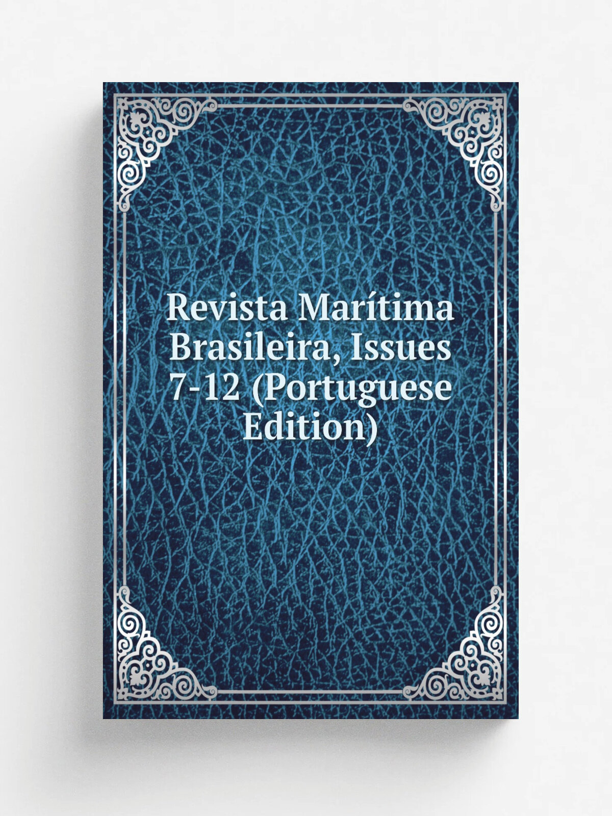 Revista Mar.tima Brasileira, Issues 7-12 (Portuguese Edition) | Репринт