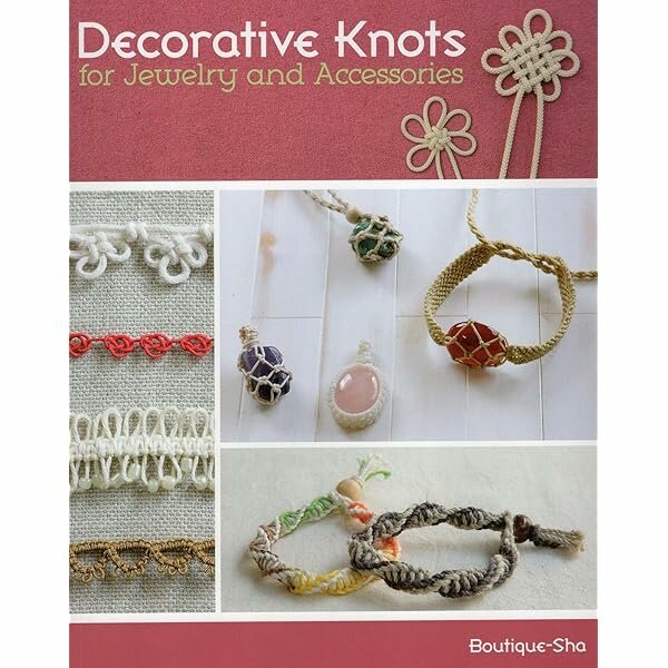 Decorative Knots for Jewelry and Accessories，Reprinted paperback book