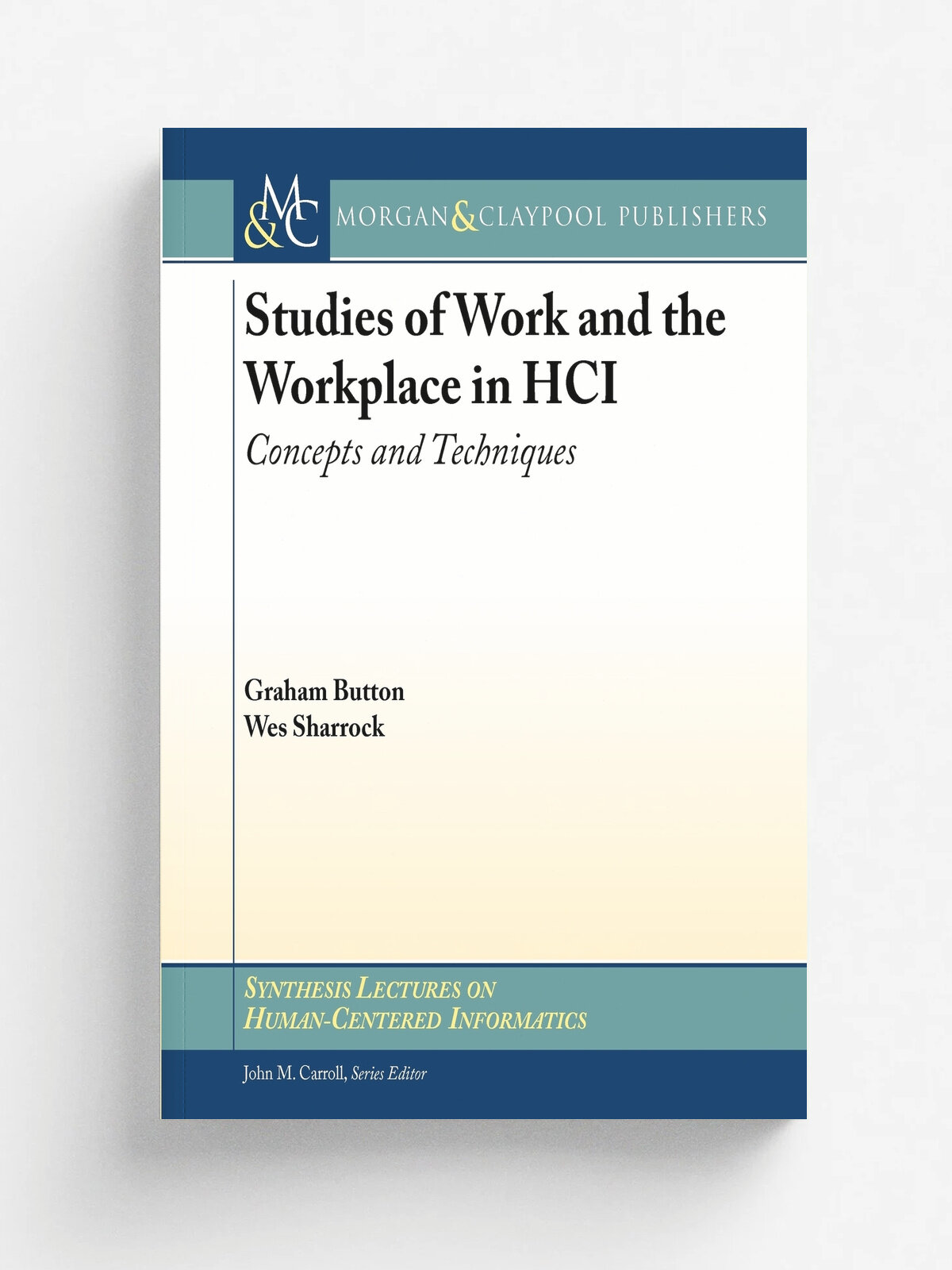 Studies of Work and the Workplace in HCI