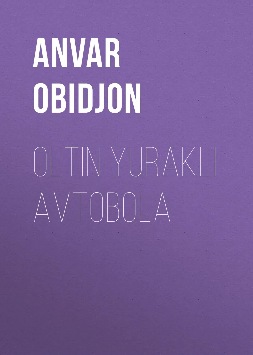 Oltin yurakli Avtobola [Цифровая книга]