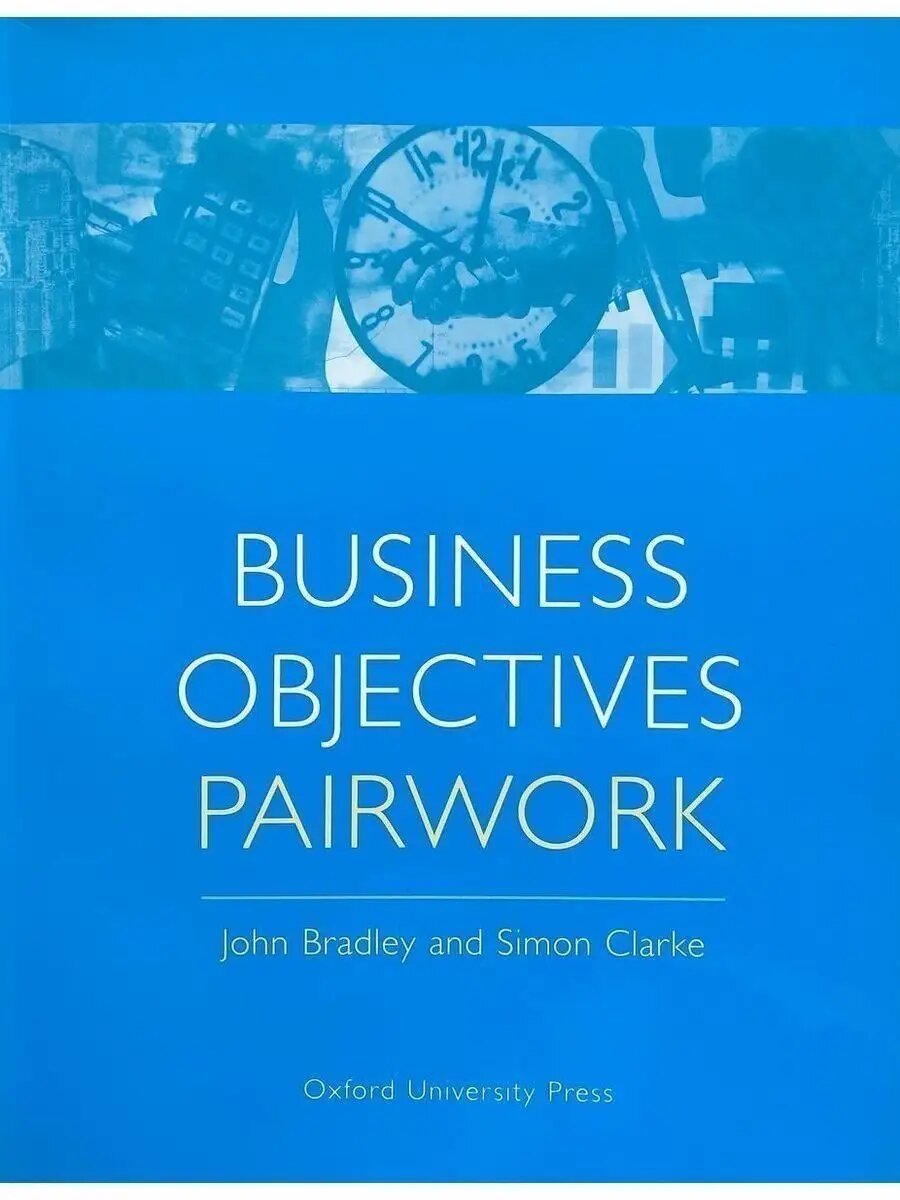 Business Objectives Pairwork | Oxford University Press — книга на английском языке