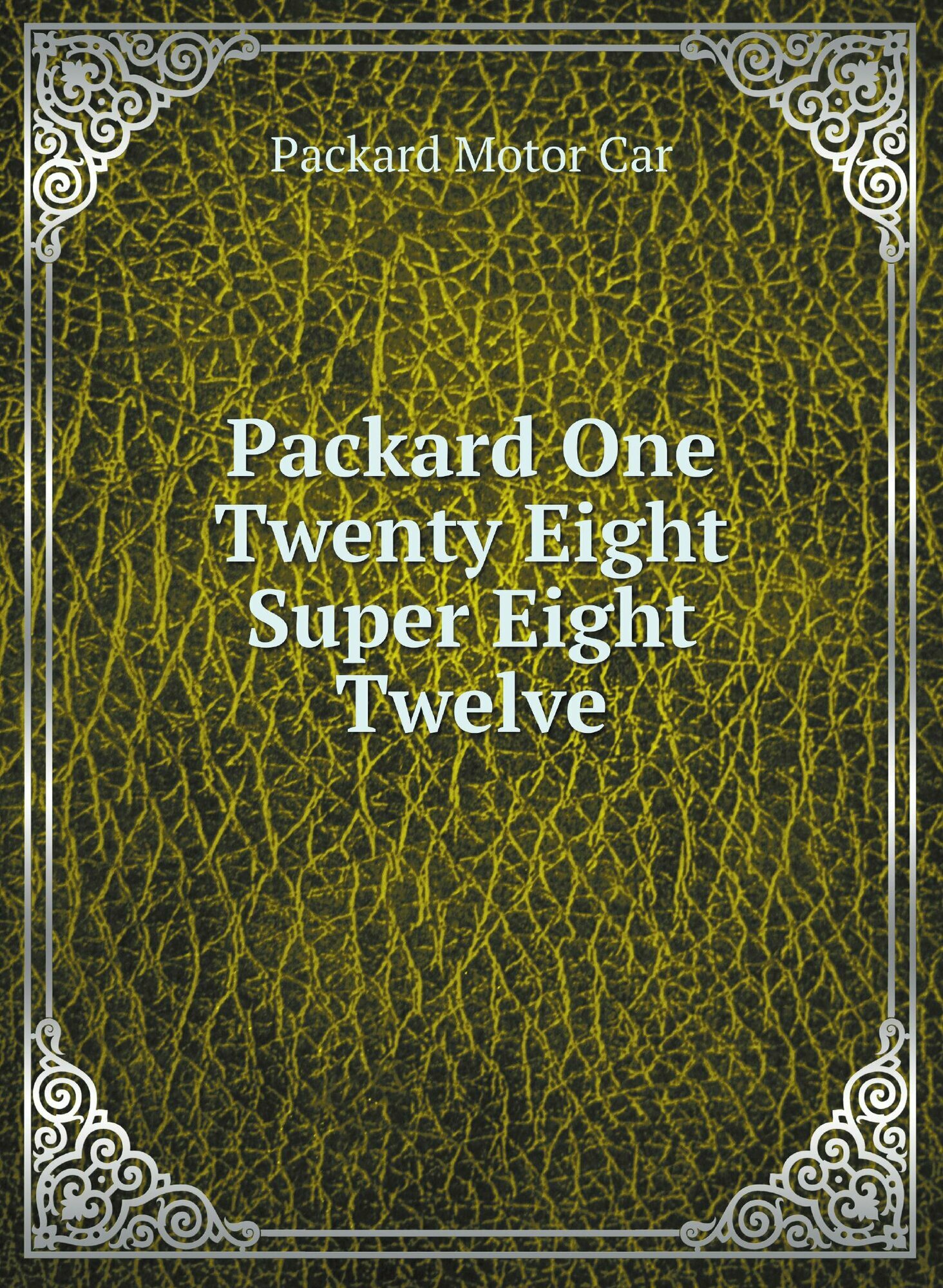 Packard One Twenty Eight Super Eight Twelve