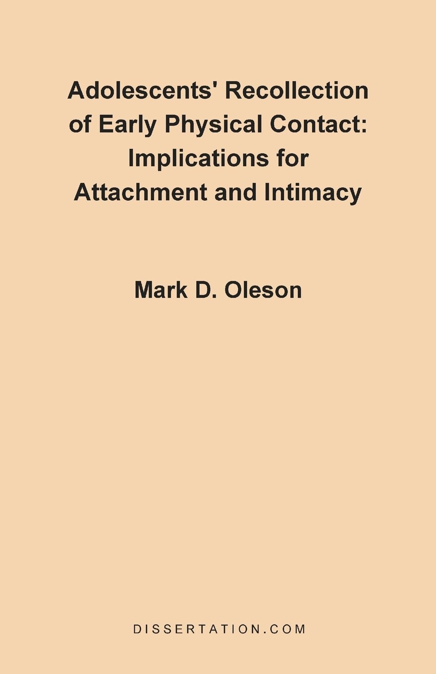 Adolescents' Recollection of Early Physical Contact. Implications for Attachment and Intimacy