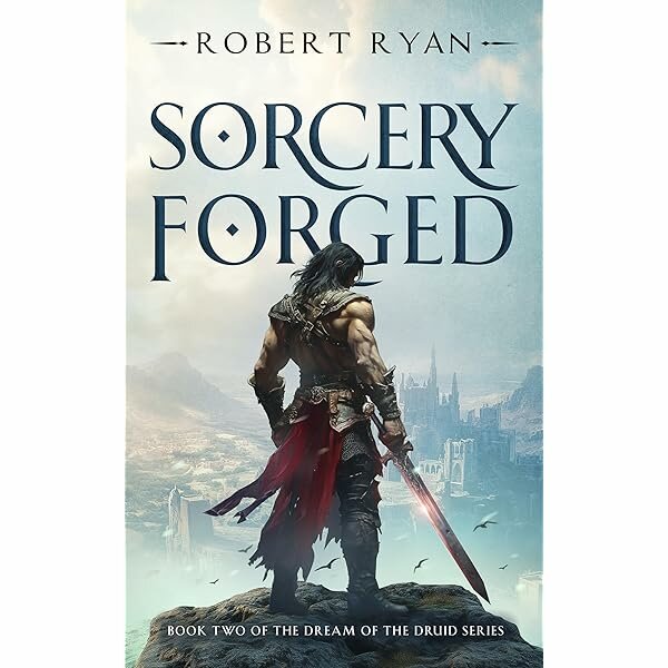 Sorcery Forged (The Dream of the Druid Series Book 2)，Reprinted paperback book