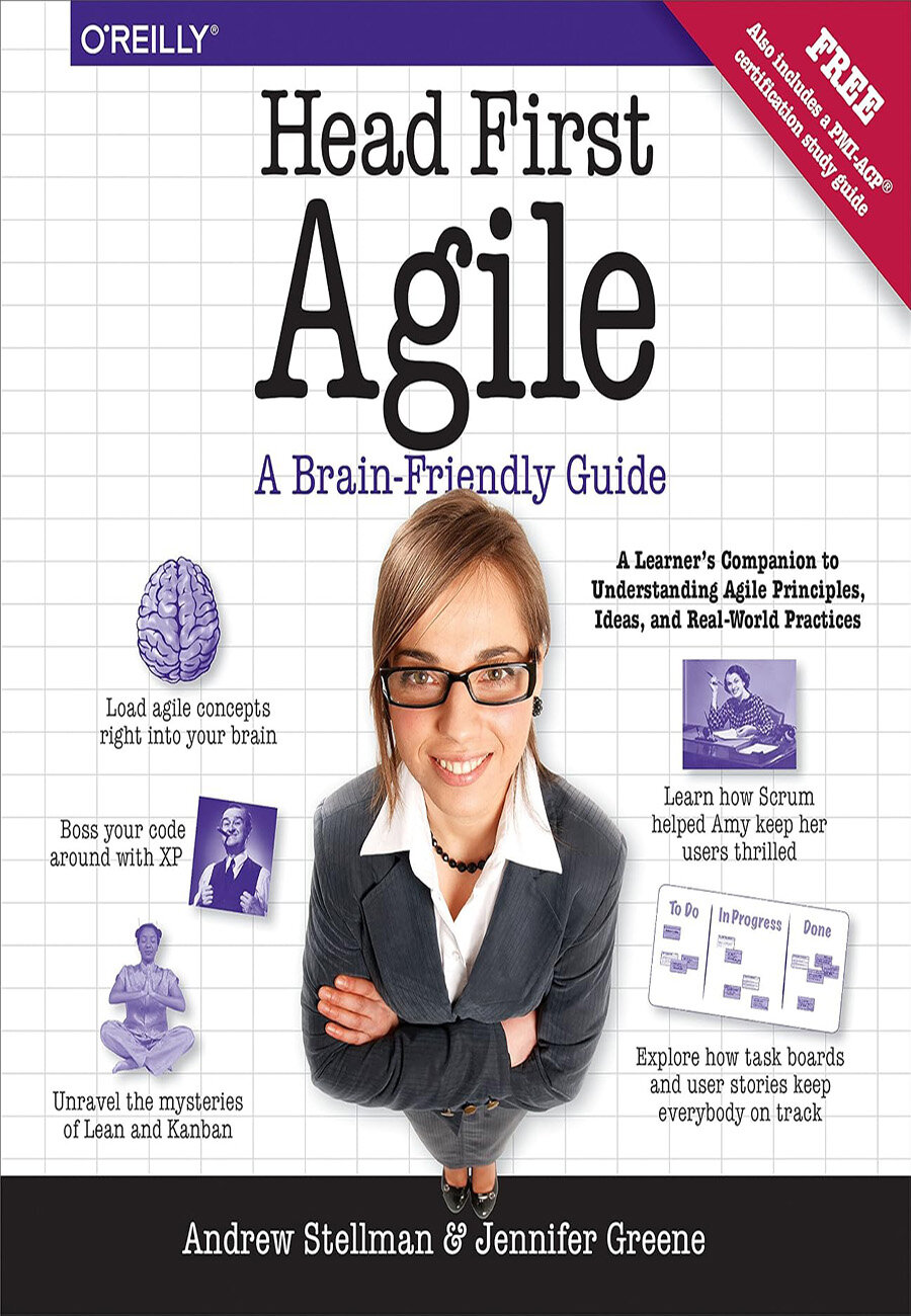 Head First Agile: A Brain-Friendly Guide to Agile Principles, Ideas, and Real-World Practices Reprinted books