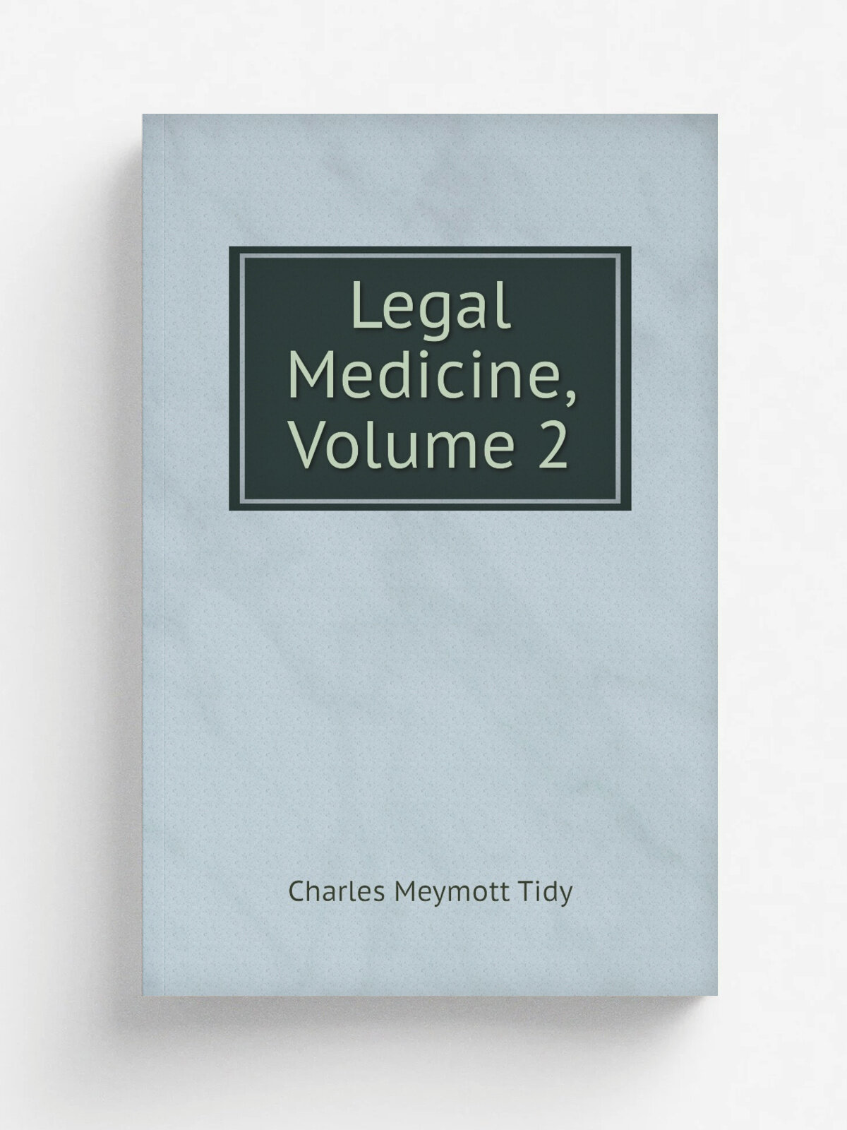 Legal Medicine, Volume 2