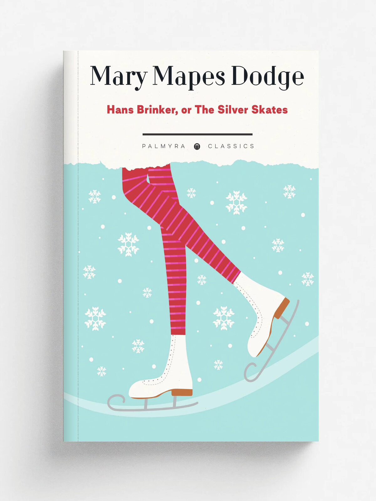 Hans Brinker, Or The Silver Skates