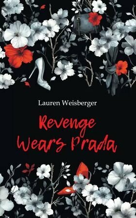 Вайсбергер Л: Revenge Wears Prada / Месть носит Prada
