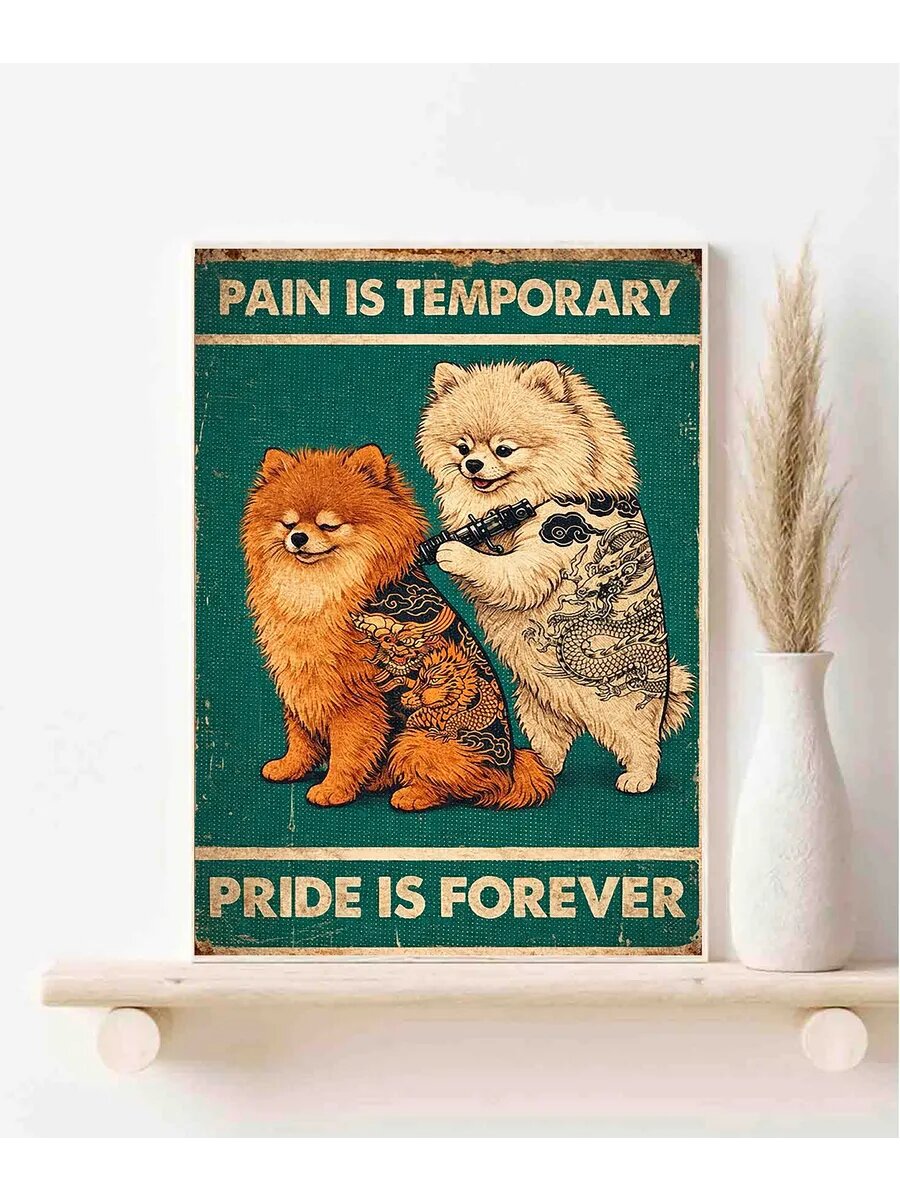 Померанский шпиц, Pain is Temporary, Tattoo, Плакат 30x42см