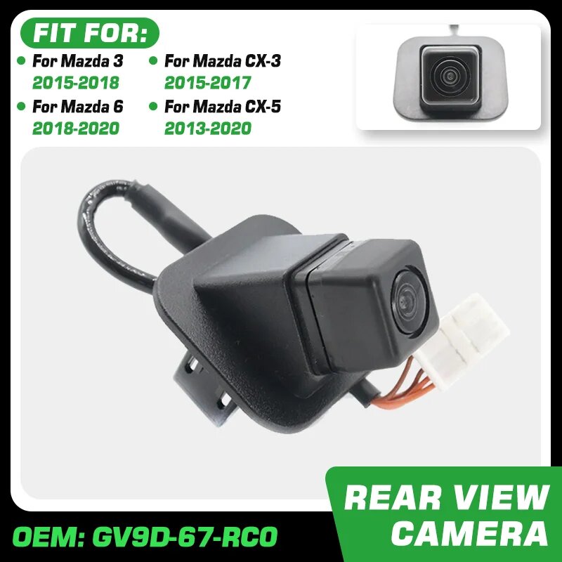 Парковочная камера заднего вида для Mazda 3 2015-2018 Mazda 6 2018-2020 Mazda CX-3 2015-2017 Mazda CX-5 2013-2020 GV9D-67-RC0