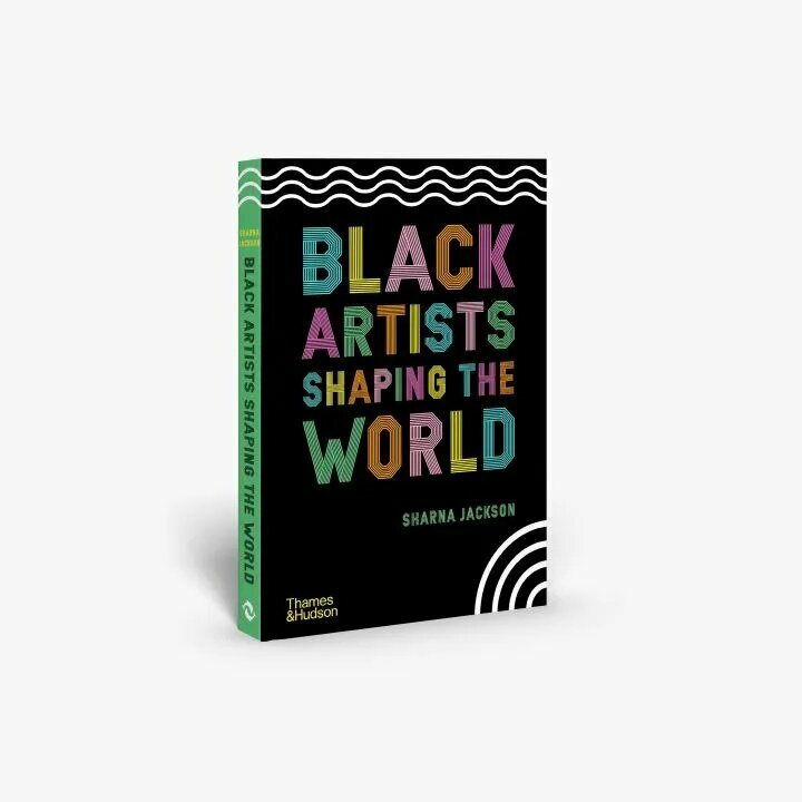 Black Artists Shaping the World — фото 1