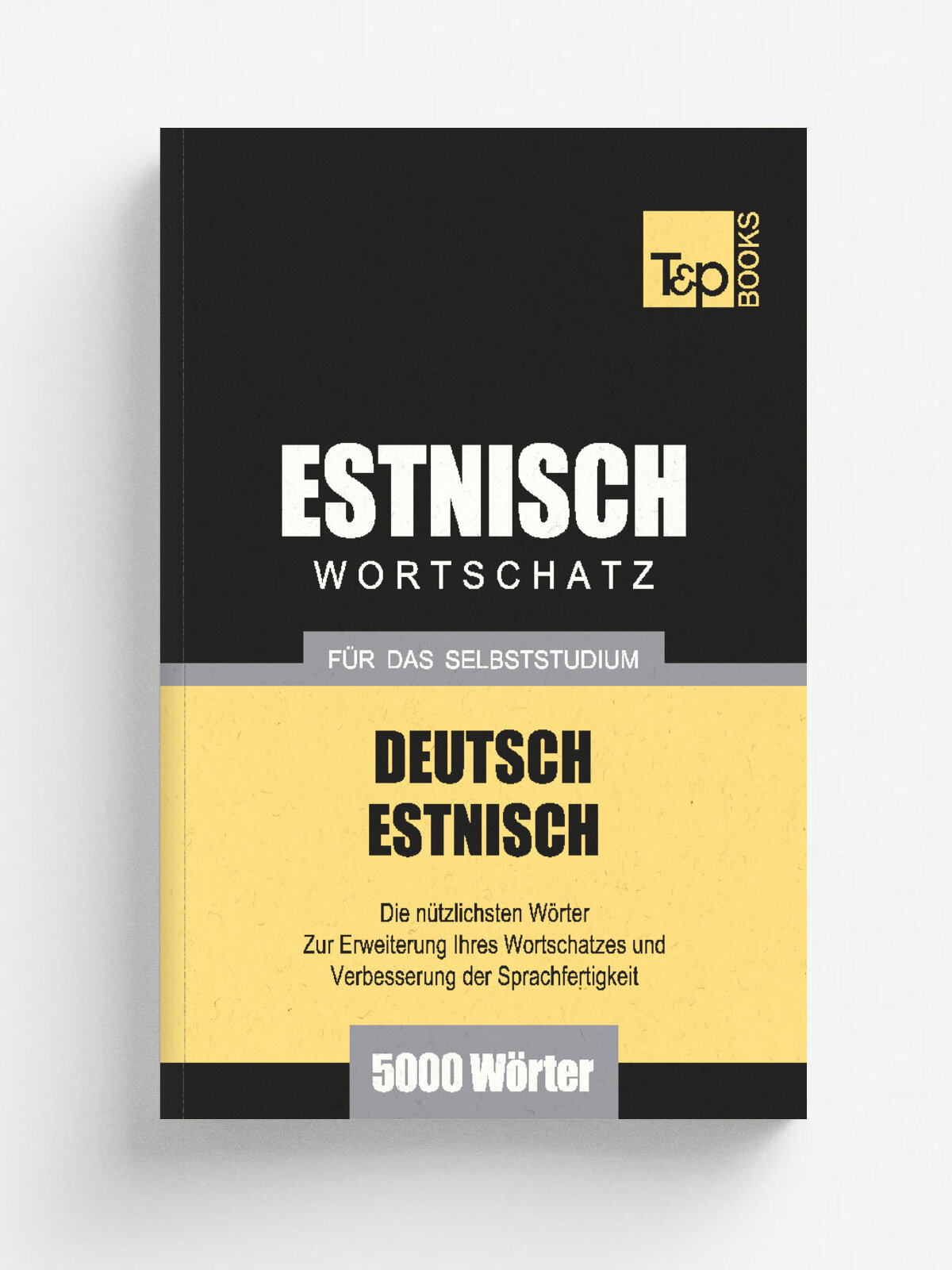 Wortschatz Deutsch-Estnisch f.r das Selbststudium - 5000 W.rter