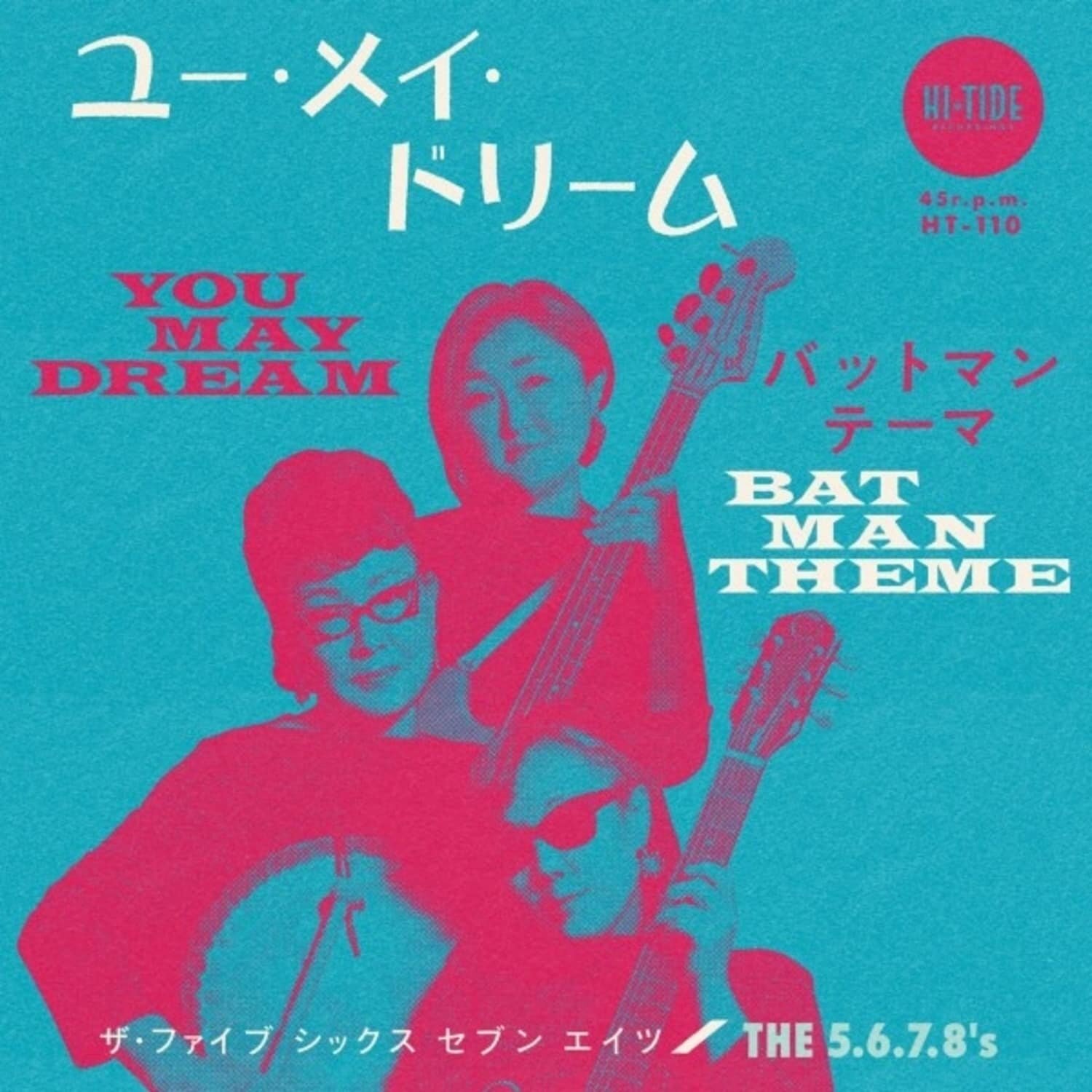 The 5.6.7.8s. You May Dream / Batman Theme (LP/7"/Single/Виниловая пластинка)