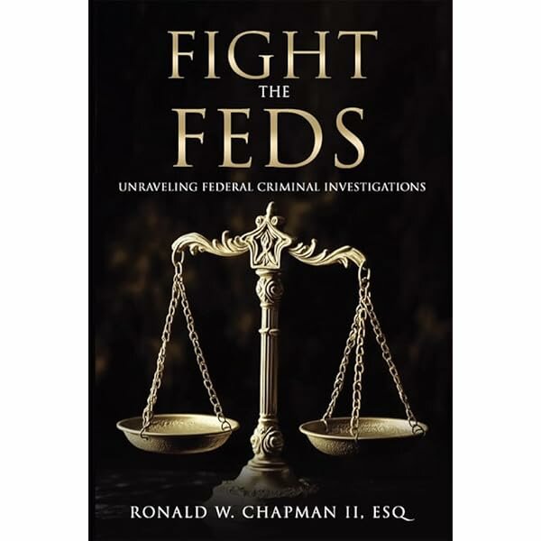 Fight the Feds: Unraveling Federal Criminal Investigations，Reprinted paperback book