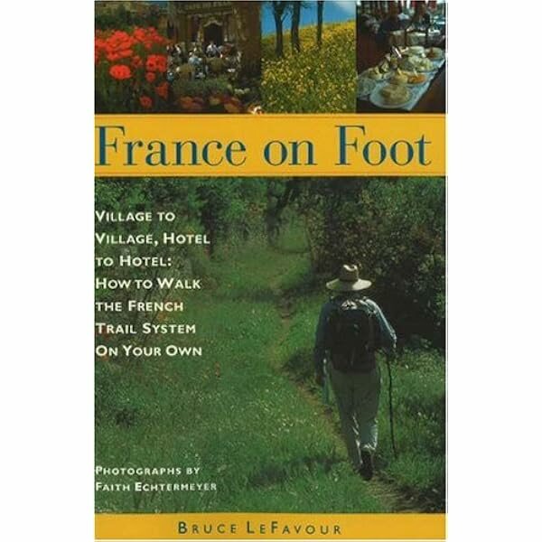 France on Foot: Village to Village, Hotel to Hotel: How to Walk the French Trail System on Your Own，Reprinted paperback book
