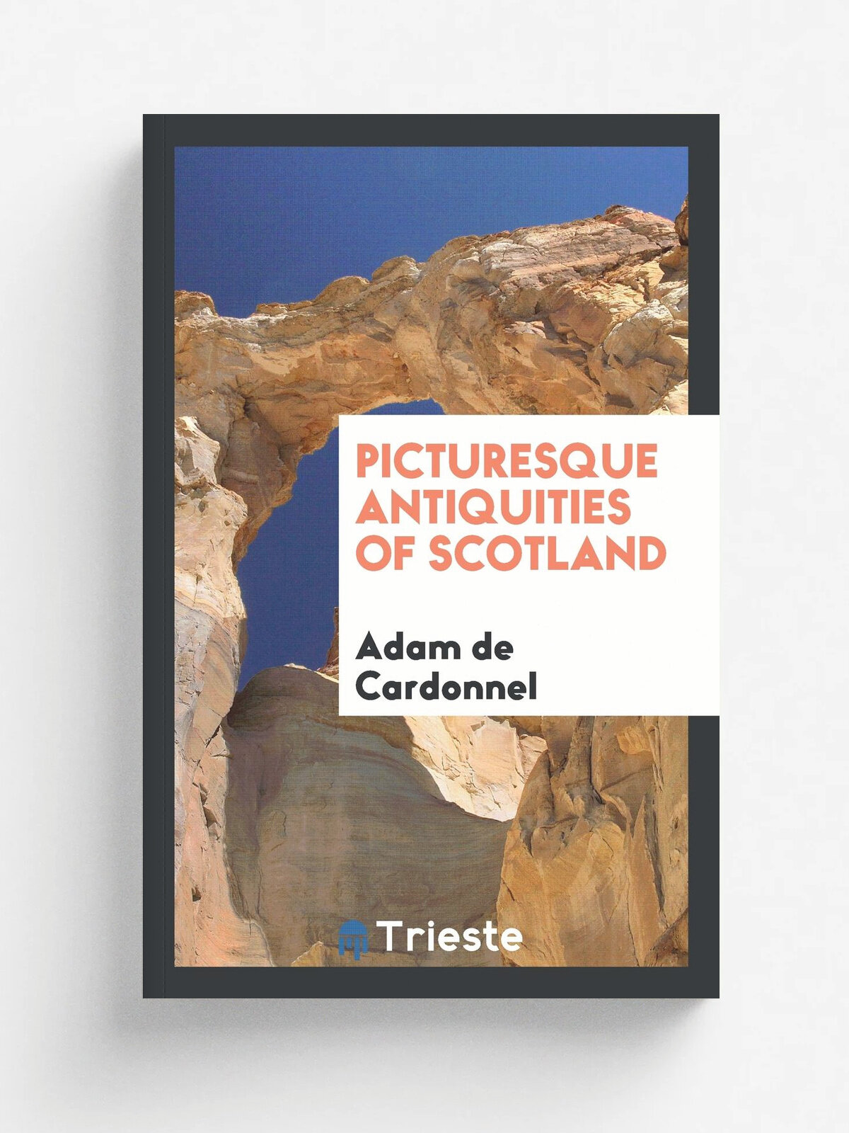 Picturesque Antiquities of Scotland