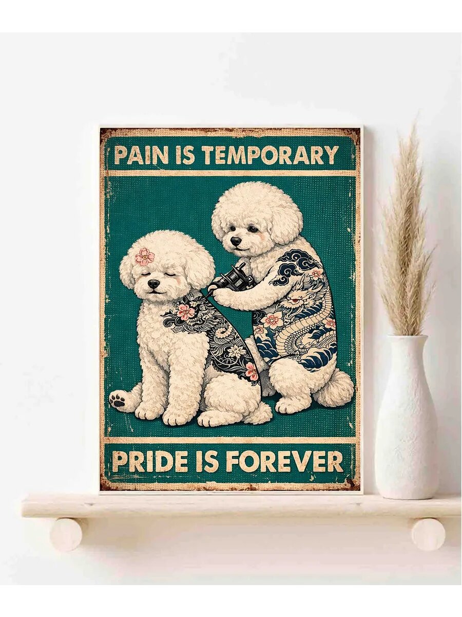 Бишон-фризе, Pain is Temporary, Tattoo, Плакат 30x42см