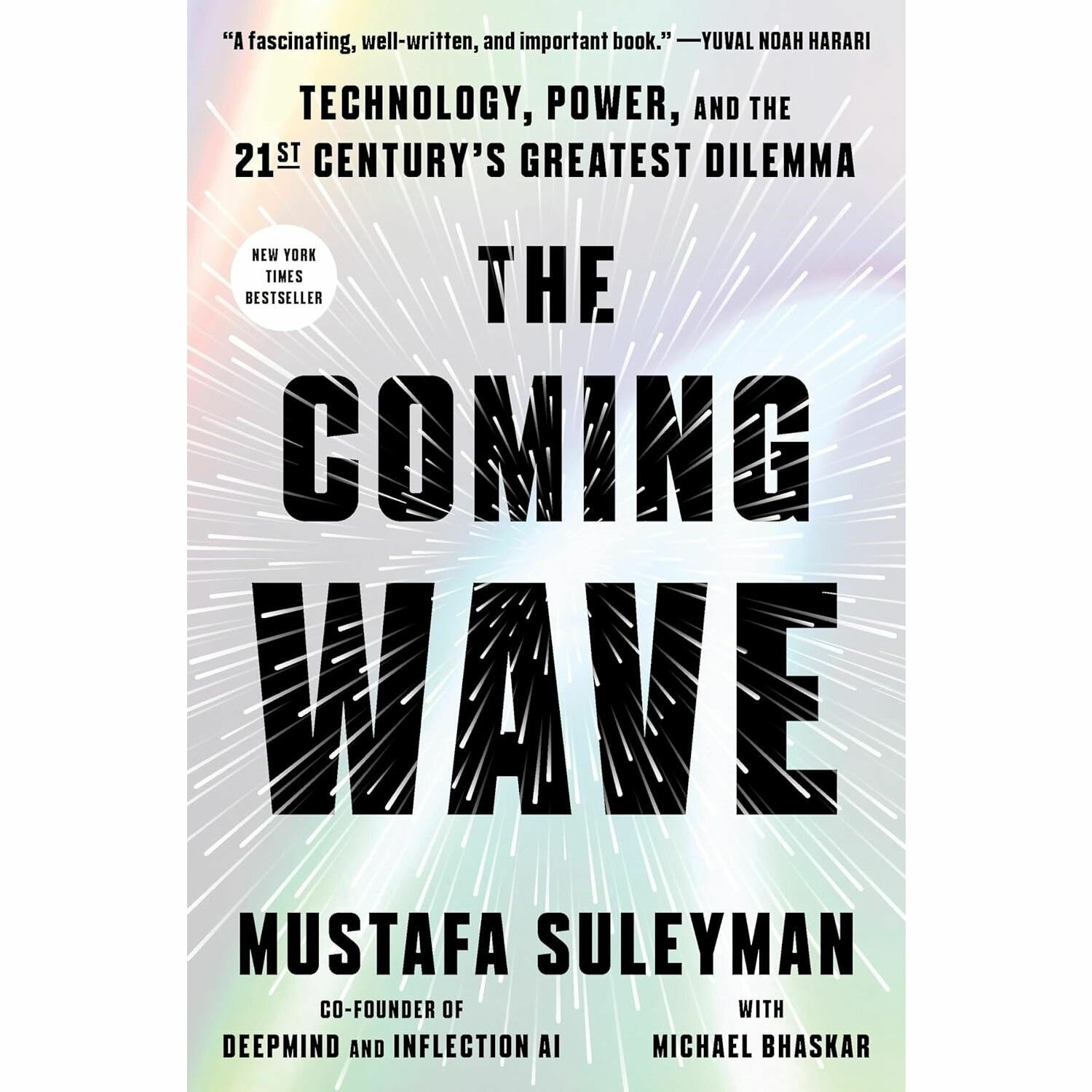 The Coming Wave: Technology, Power, and the Twenty-First Century's Greatest Dilemma Reprinted books