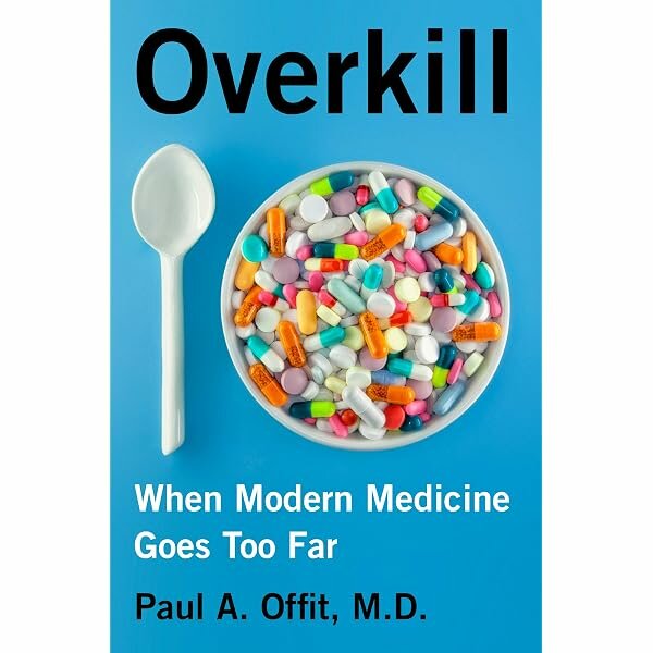 Overkill: When Modern Medicine Goes Too Far，Reprinted paperback book