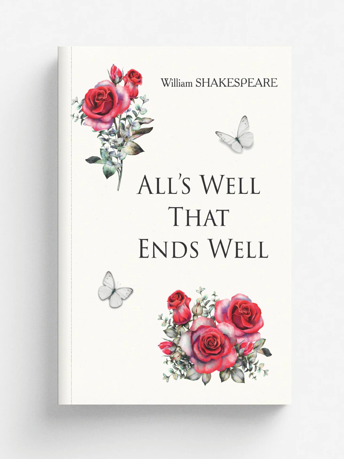 All's Well That Ends Well. Все хорошо, что хорошо кончается: на англ. яз.