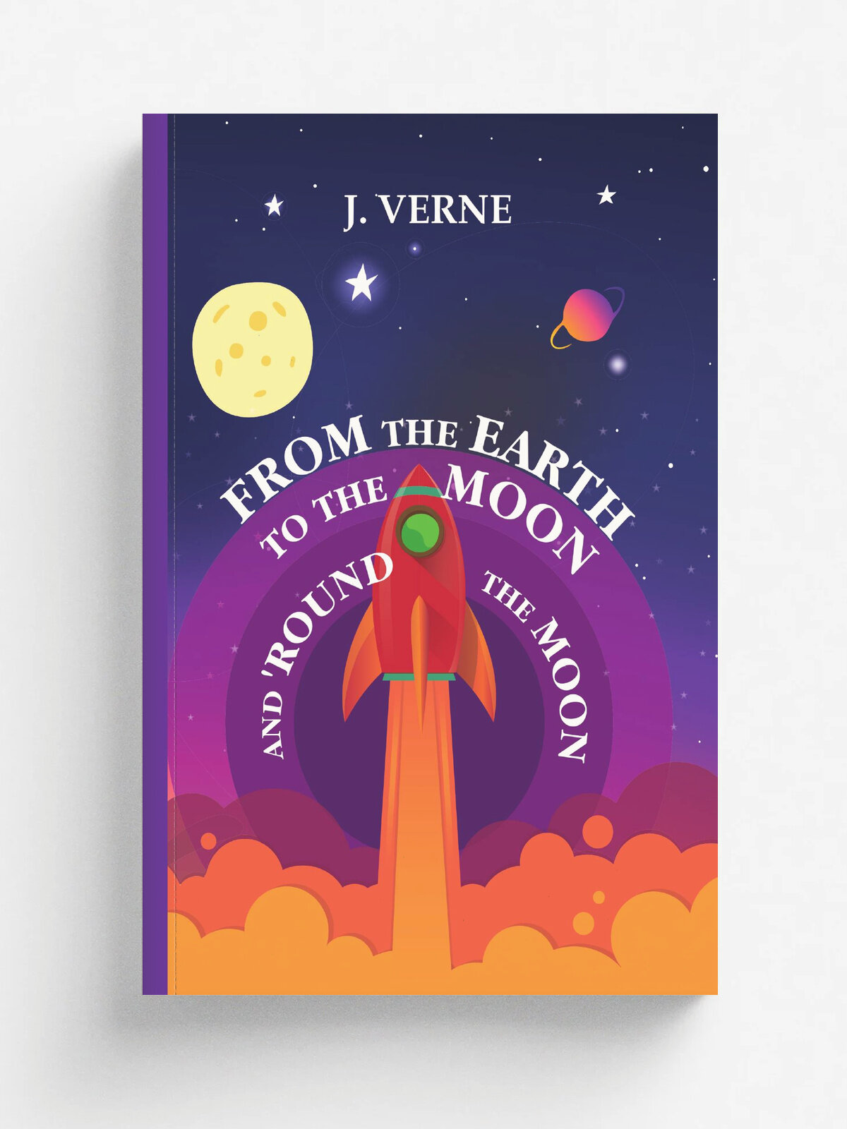 From the Earth to the Moon and 'Round the Moon