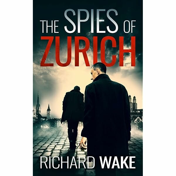 The Spies of Zurich: A World War II espionage thriller (Alex Kovacs thriller series Book 2)，Reprinted paperback book